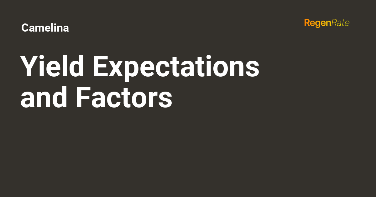 Yield Expectations and Factors - Camelina